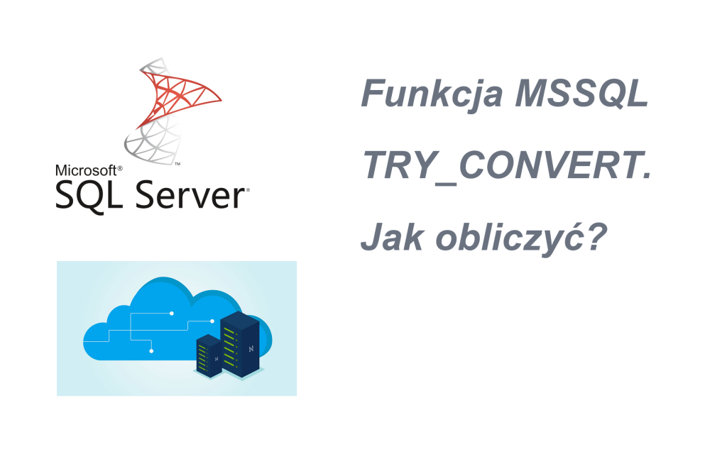 Funkcja SQL Server CAST & CONVERT. Jak prawidłowo korzystać z funkcji ... Funkcja SQL Server CAST & CONVERT. Jak prawidłowo korzystać z funkcji ...
